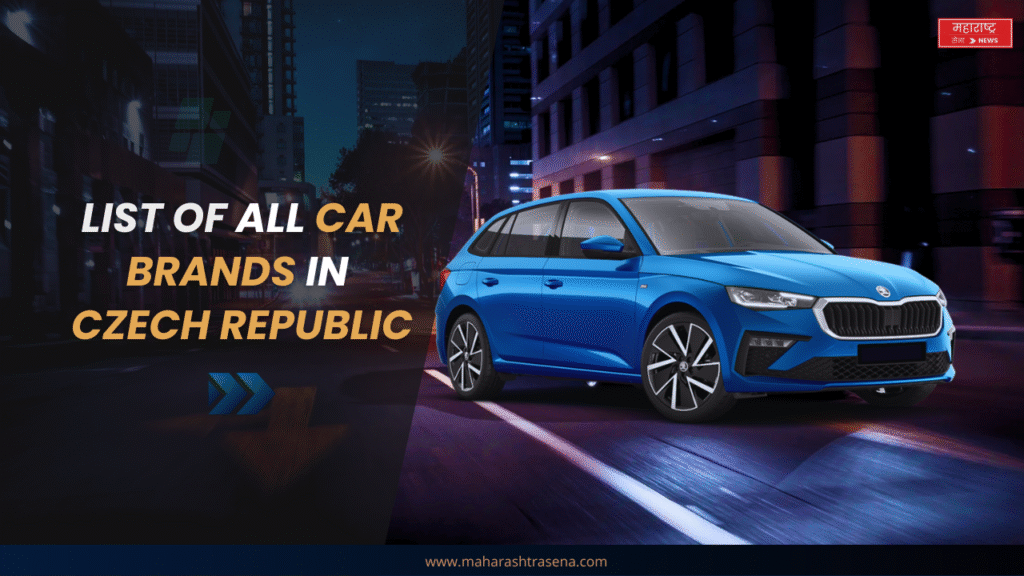 List Of All Car Brands In Czech Republic - MaharashtraSena English